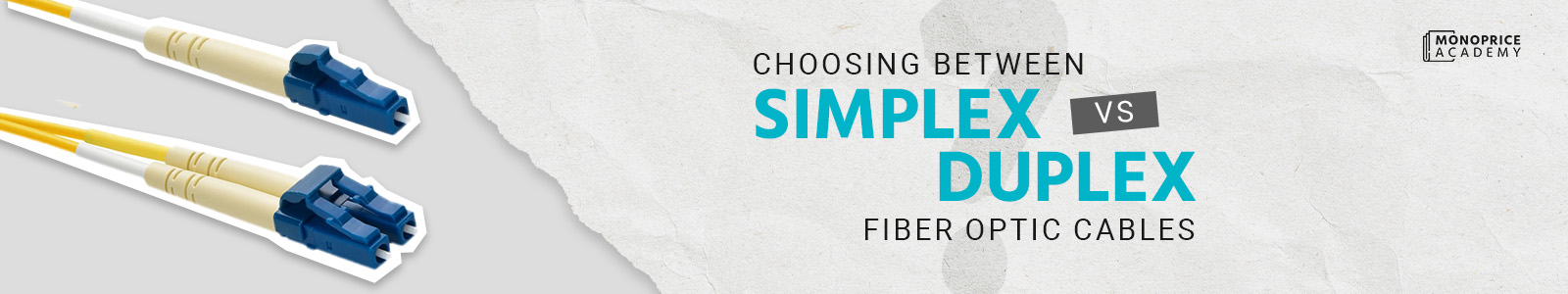 Monoprice Academy | Simplex and Duplex Fiber Optic Cables